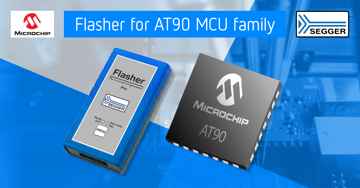 SEGGER offers enhanced Flasher PRO support for Microchip MCUs SEGGER offers enhanced Flasher PRO support for Microchip MCUs