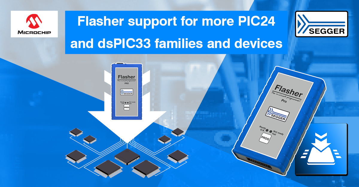 Expanded Flasher support for Microchip PIC24 and dsPIC33 families