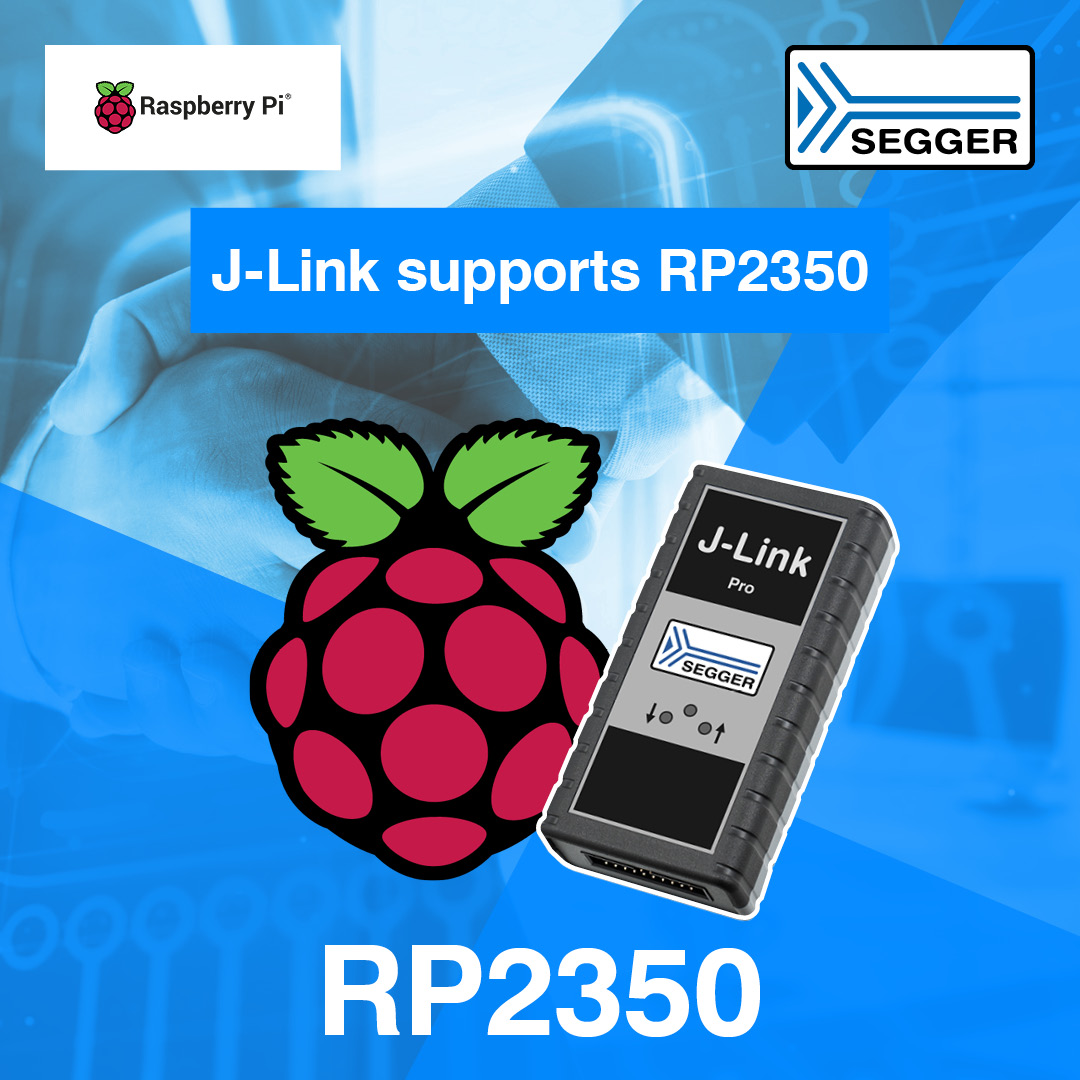 SEGGER announces J-Link support for Raspberry Pi RP2350