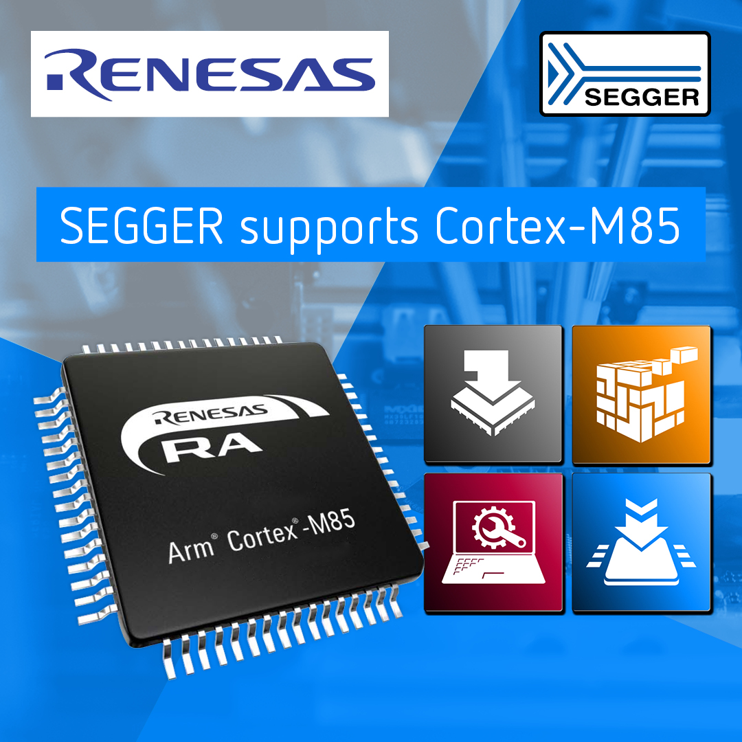 SEGGER宣布其产品全面支持ARM的Cortex-M85