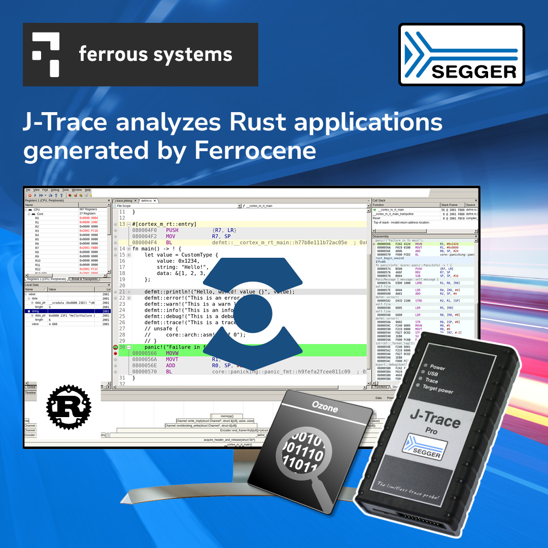 SEGGER’s J-Trace analyzes Rust applications generated by Ferrocene