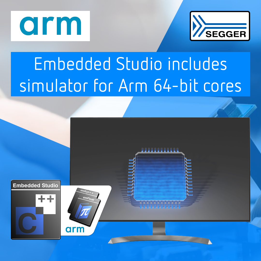 SEGGER Embedded Studio中增加了ARM64模拟器 SEGGER Embedded Studio中增加了ARM64模拟器